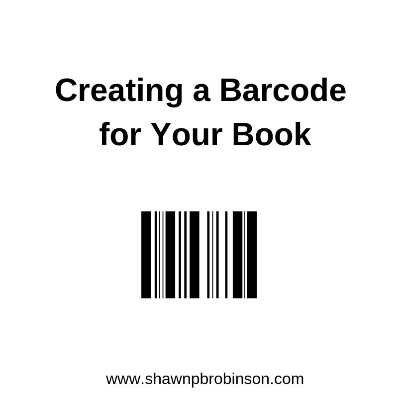 Creating a Barcode for your Book | Shawn P. B. Robinson