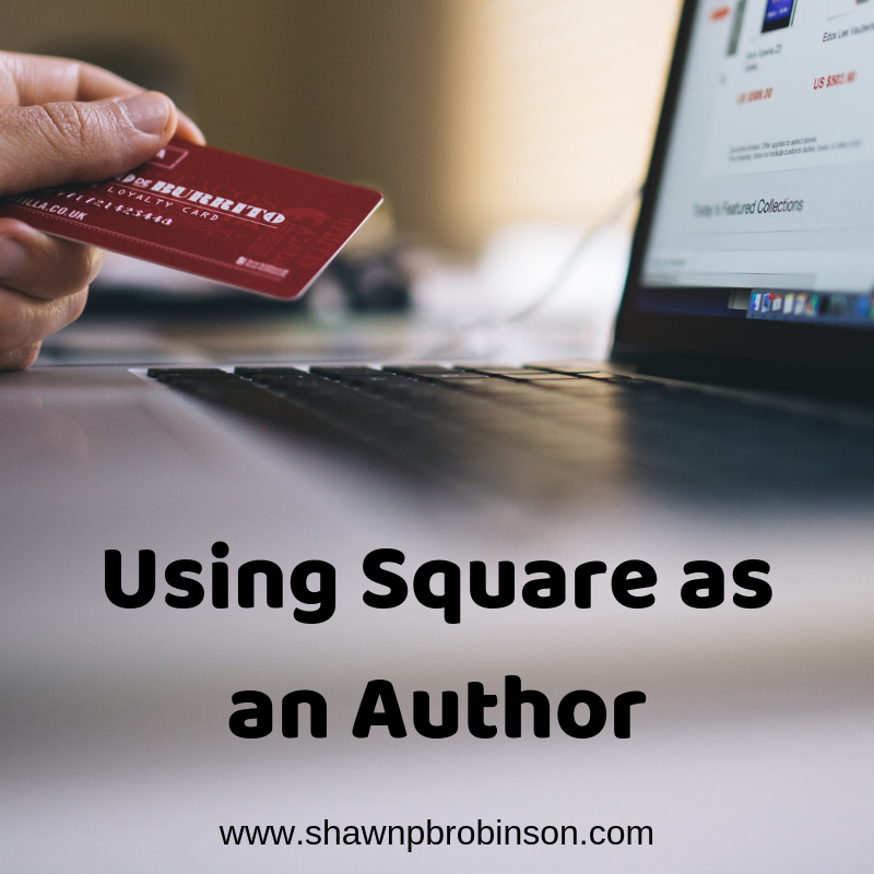 Using Square to make sales | Shawn P. B. Robinson